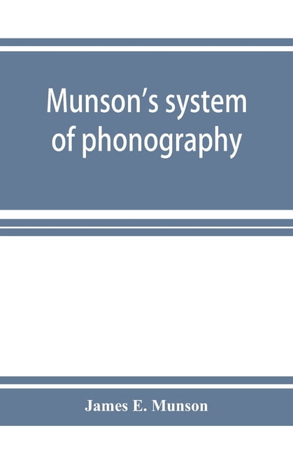 Munson's system of phonography. The dictionary of practical phonography ...