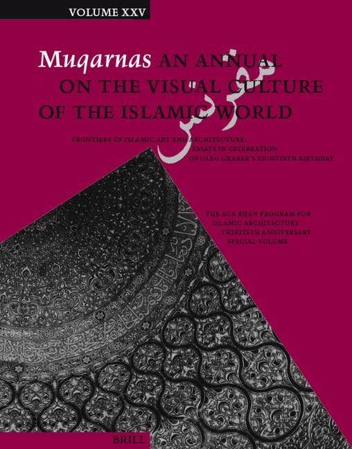 Muqarnas Muqarnas, Volume 25, Book 25, (Paperback) - Walmart.com