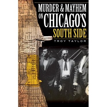 Murder & Mayhem: Murder & Mayhem on Chicago's North Side (Paperback ...