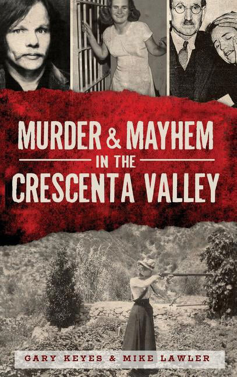 Murder & Mayhem in the Crescenta Valley (Hardcover) - Walmart.com