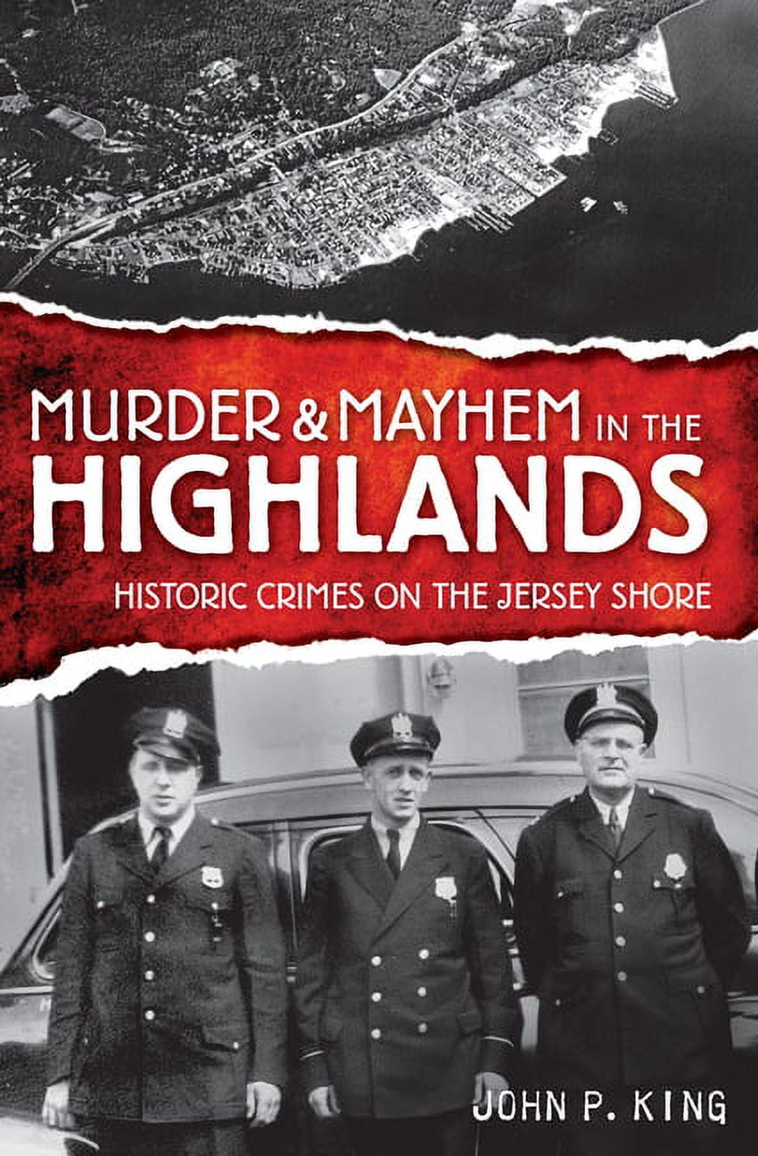 Murder & Mayhem Murder & Mayhem in the Highlands: Historic Crimes of ...