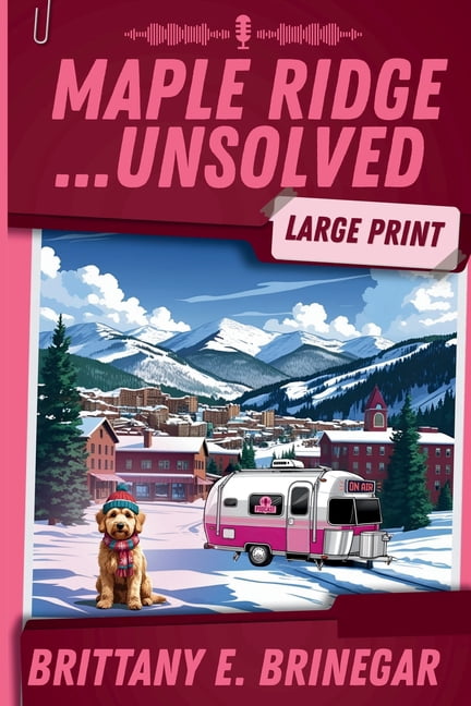 Murder, Mystery, and Mom (Large Print) Maple Ridge...Unsolved: A Ski ...