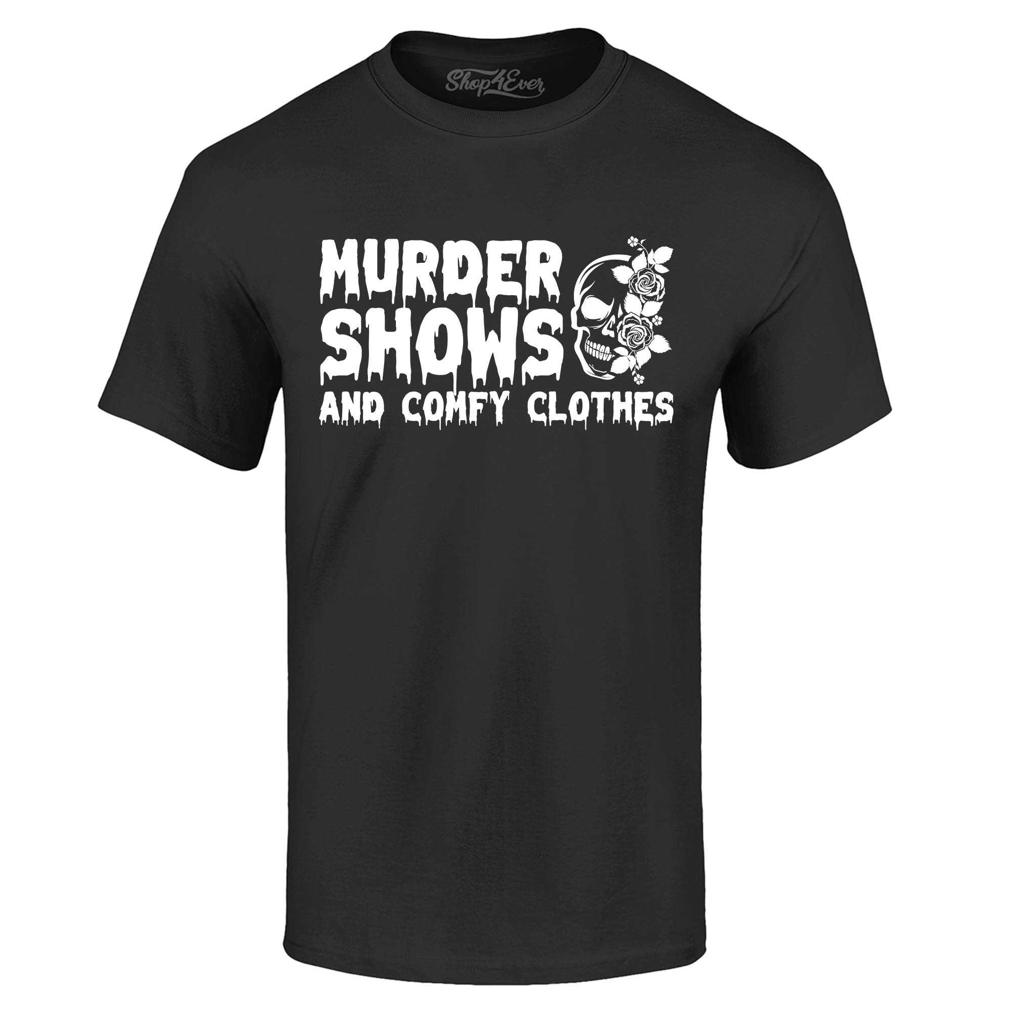 Murder Shows and Comfy Clothes T-shirt True Crime Shirts - Walmart.com