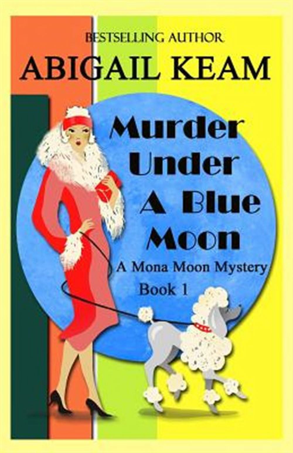 Murder Under A Blue Moon: A 1930s Mona Moon Mystery Book 1 - Walmart.com