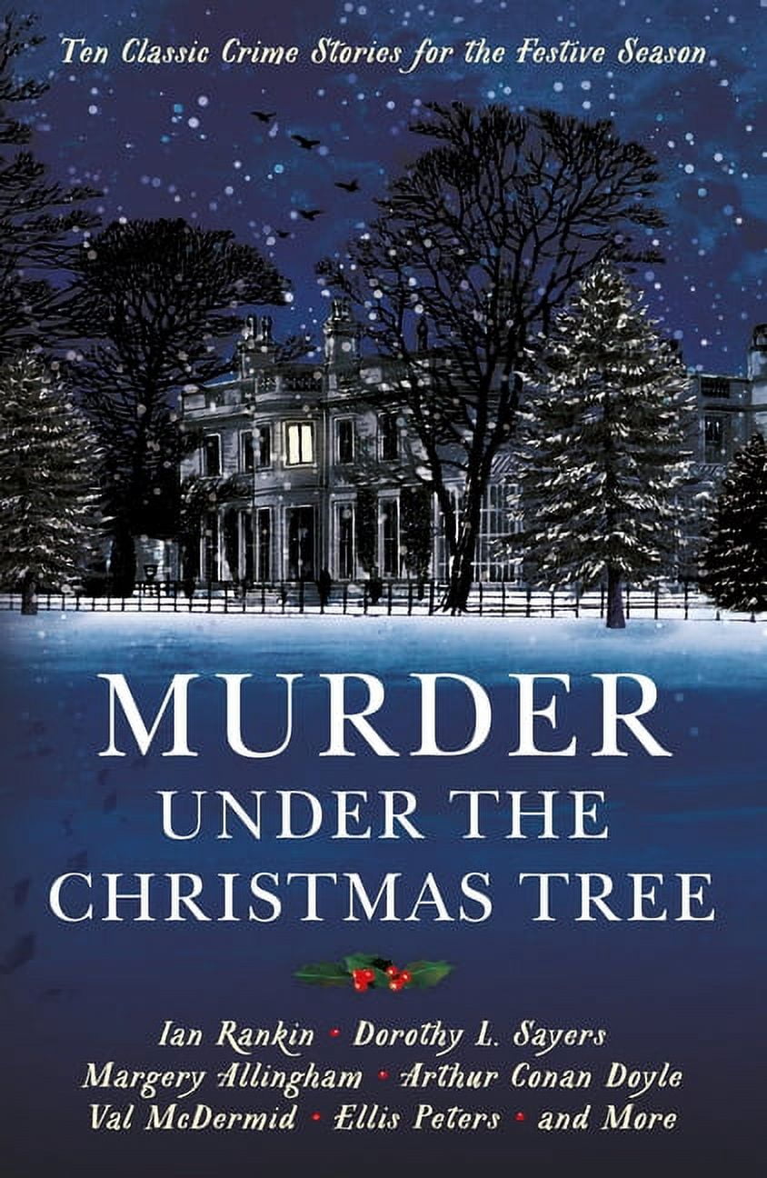 Murder Under the Christmas Tree: Ten Classic Crime Stories for the ...