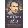 Murder at the Cottage The Murder of Sophie Part 2: How I Hunted and ...