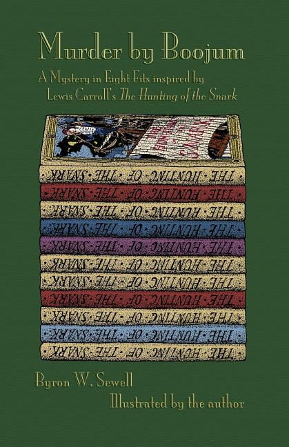 Murder by Boojum: A Mystery in Eight Fits Inspired by Lewis Carroll's ...