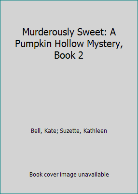 Pre-Owned Murderously Sweet: A Pumpkin Hollow Mystery, Book 2 ...