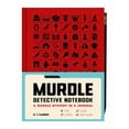 Murdle Murdle Detective Notebook: A Murdle Mystery in a Journal--With ...