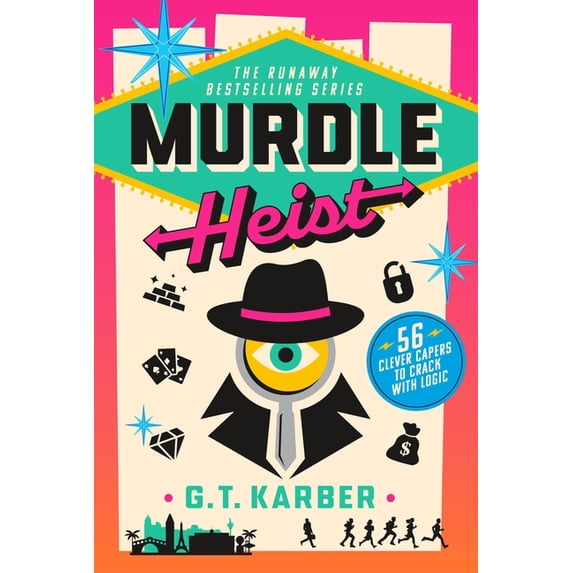 Murdle Murdle Heist: 56 Clever Capers to Crack with Logic, (Paperback ...