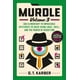 Murdle: Murdle: Volume 3 : 100 Elementary to Impossible Mysteries to Solve Using Logic, Skill ...