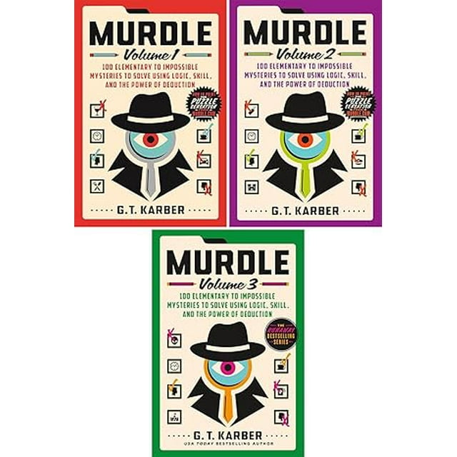 Murdle: Volume 1-3: 100 Elementary to Impossible Mysteries to Solve Using Logic, Skill, and the ...