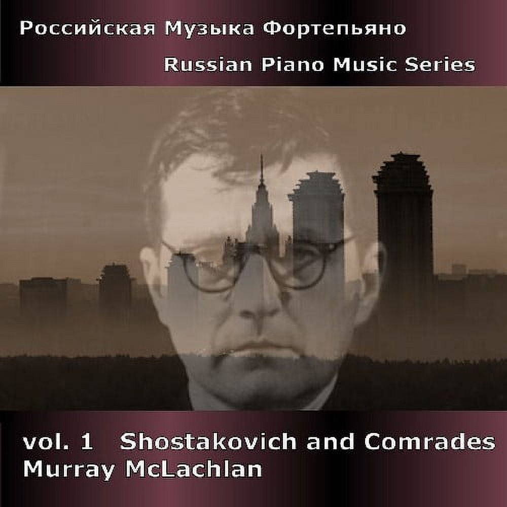 Murray McLachlan - Shostakovich & Comrades 1 - Music & Performance - CD ...
