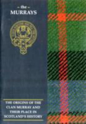 Pre-Owned The Murray: The Origins of the Clan Murray and Their Place in ...