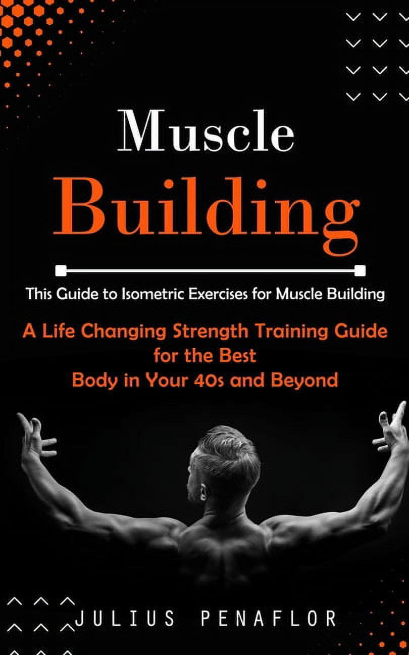 Muscle Building: This Guide to Isometric Exercises for Muscle Building ...