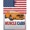 Muscle Cars Coloring Book: American Muscle Cars Coloring Book, Classic ...