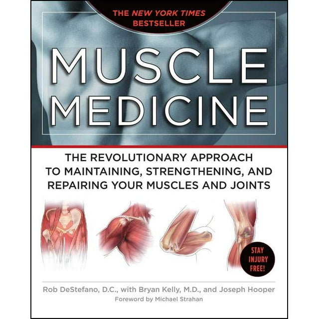 Muscle Medicine : The Revolutionary Approach to Maintaining ...