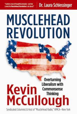 Pre-Owned Musclehead Revolution: Overturning Liberalism with ...