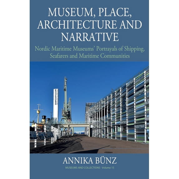 Museums and Collections Museum, Place, Architecture and Narrative ...