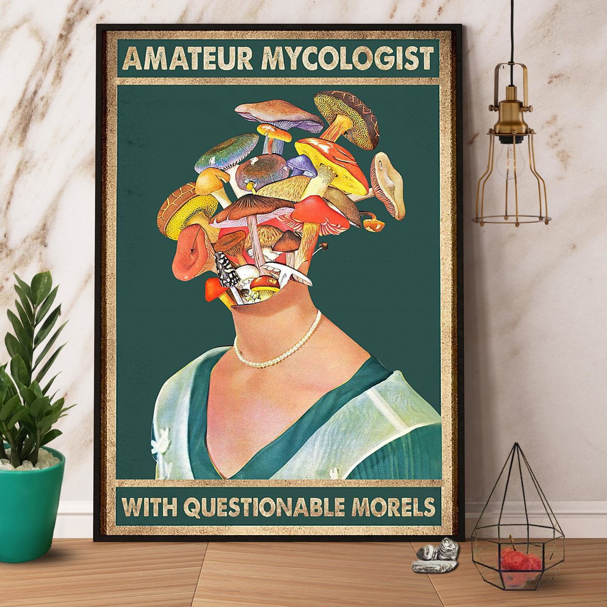 Mushroom Amateur Mycologist With Questionable Morels Poster No Frame ...