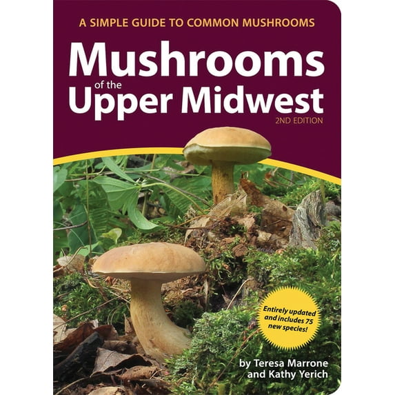 Mushroom Guides Mushrooms of the Upper Midwest: A Simple Guide to ...