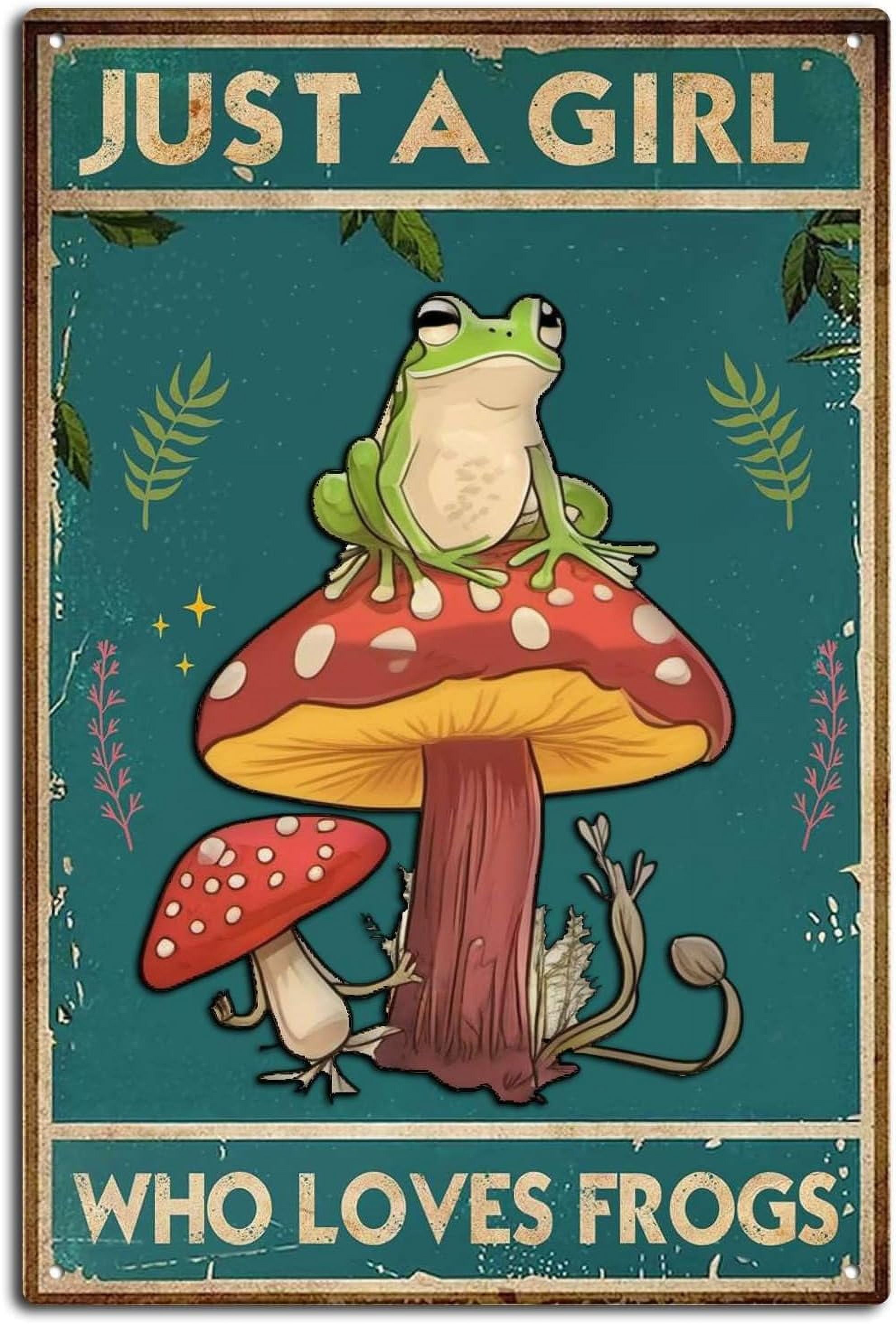 Mushroom Room Wall Decor Funny Frog Decor Just A Girl Who Loves Frogs ...