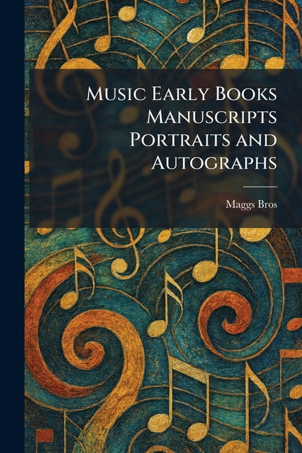 Music Early Books Manuscripts Portraits and Autographs, (Paperback ...