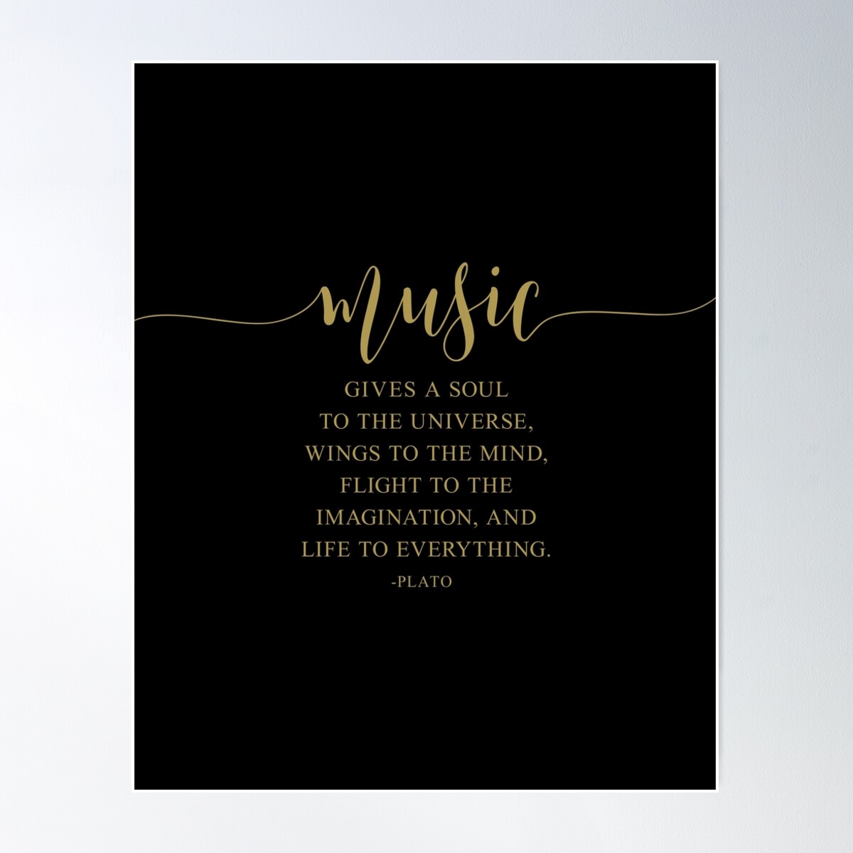 Music Gives A Soul To The Universe, Plato Quote, Music Lovers Gift ...