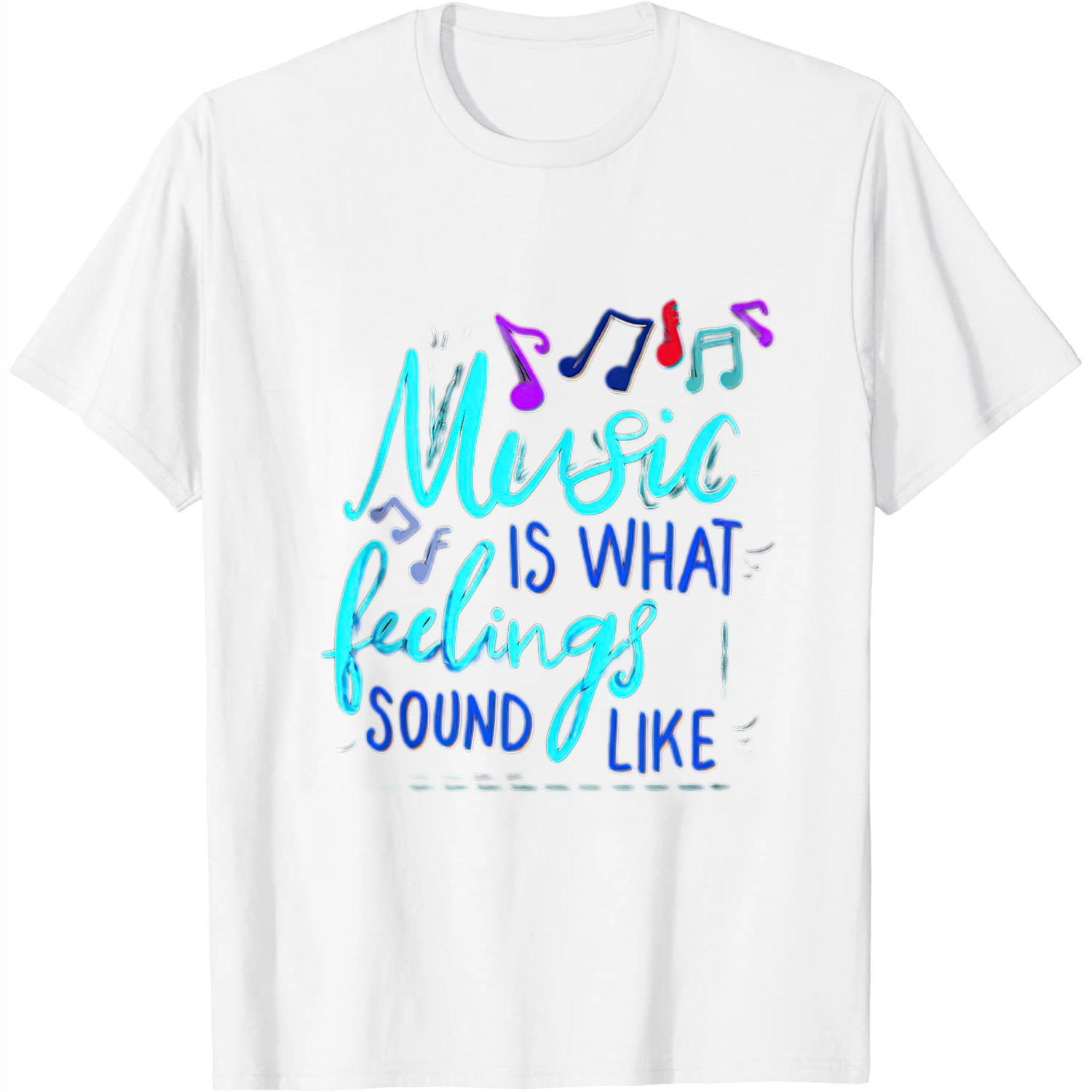 Music Is What Feelings Sound Like T Shirt White Medium - Walmart.com