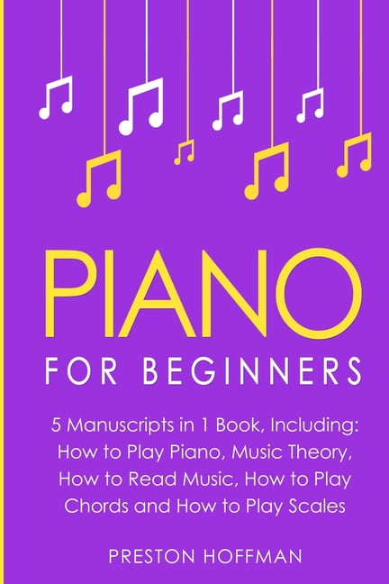 Music Piano: For Beginners - Bundle - The Only 5 Books You Need to ...