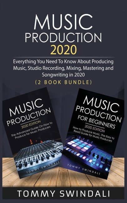 Music Production 2020: Everything You Need To Know About Producing ...
