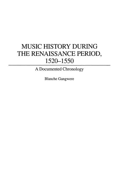 Music Reference Collection Music History During the Renaissance Period ...