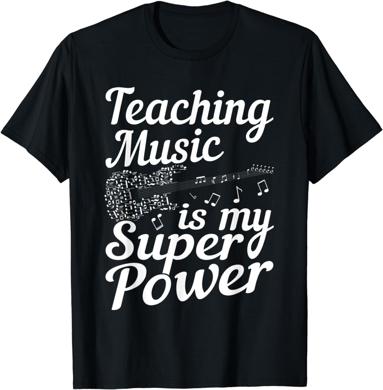 Music Teacher - Teaching Music Is My Superpower - Guitarist T-Shirt ...
