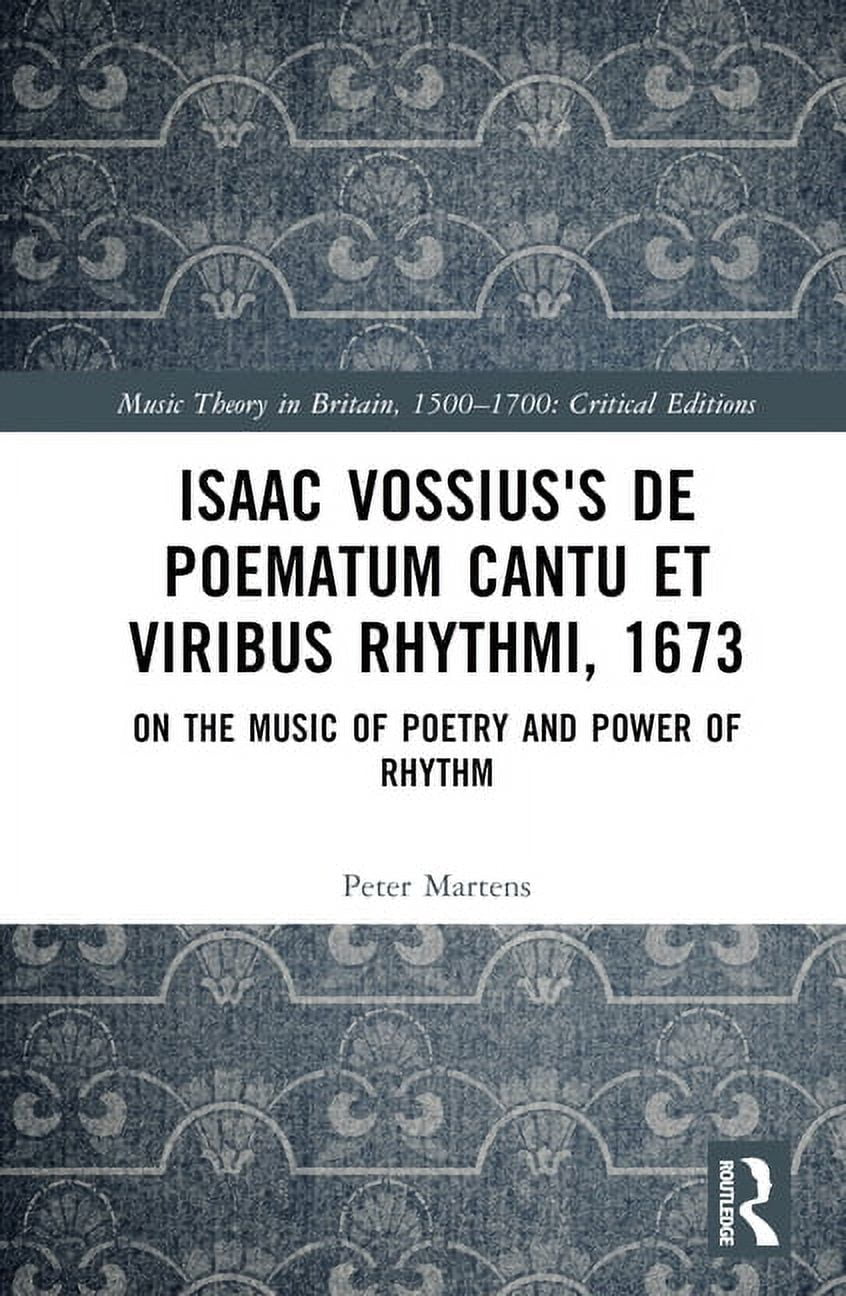 Music Theory in Britain, 1500-1700: Critical Editions: Isaac Vossius's ...
