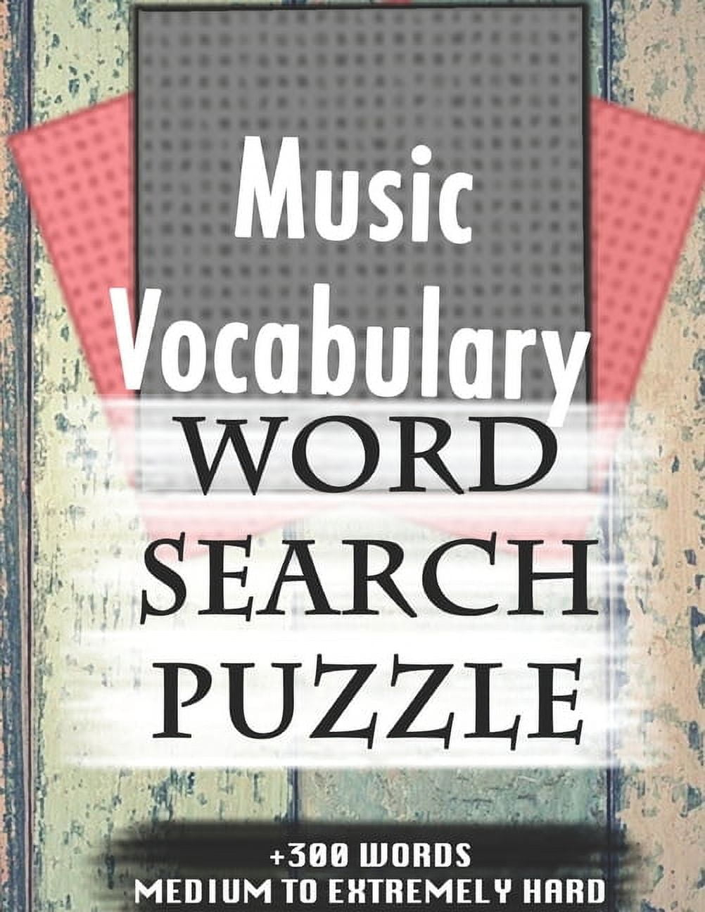 Music Vocabulary WORD SEARCH PUZZLE +300 WORDS Medium To Extremely Hard ...
