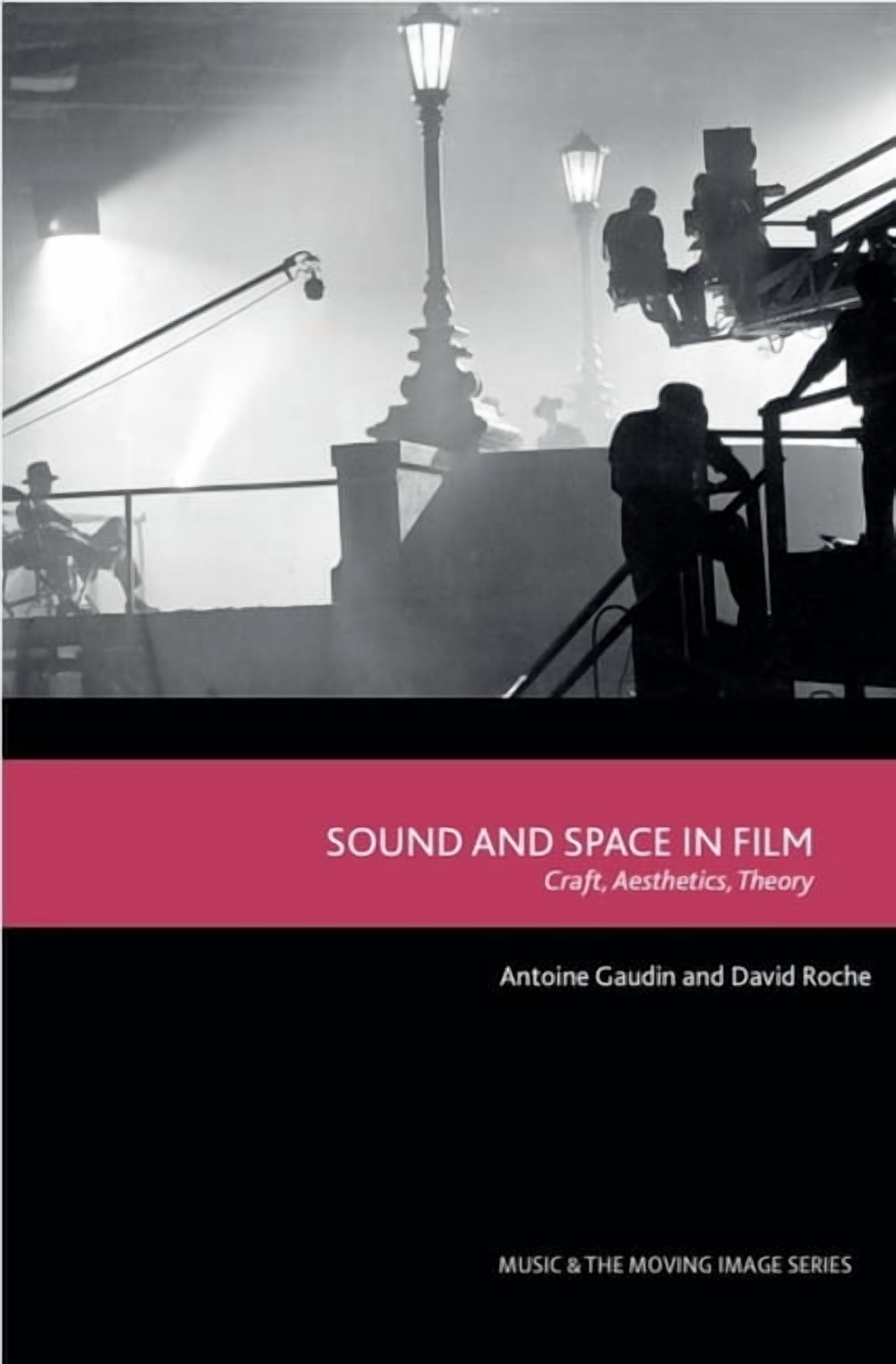 Music and the Moving Image Sound and Space in Film: Craft, Aesthetics ...