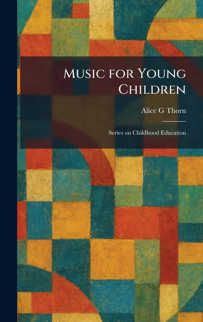 Music for Young Children: Series on Childhood Education, (Hardcover ...
