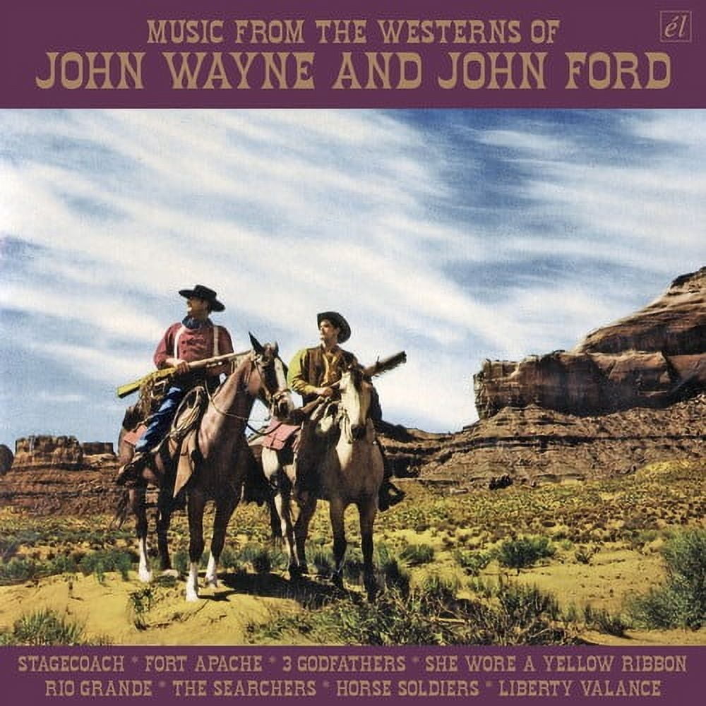 Music from the Westerns of John Wayne & John Ford - Music From The ...
