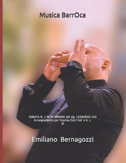 Musica Barroca: Musica BarrOca: SONATA N. 3 PER FLAUTO SOLO IN RE MINORE Del Sig. LEONARDO LEO ...