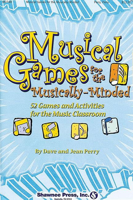 Musical Games for the Musically-Minded : 52 Games and Activities for ...