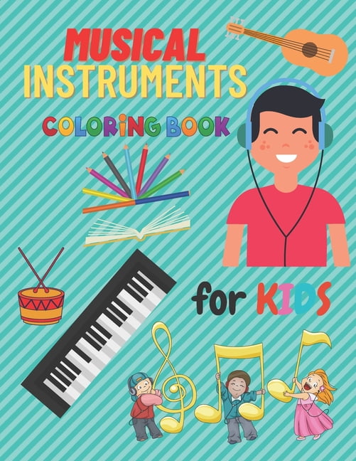 Musical Instruments Coloring Book Kids : Children's Coloring Books ...