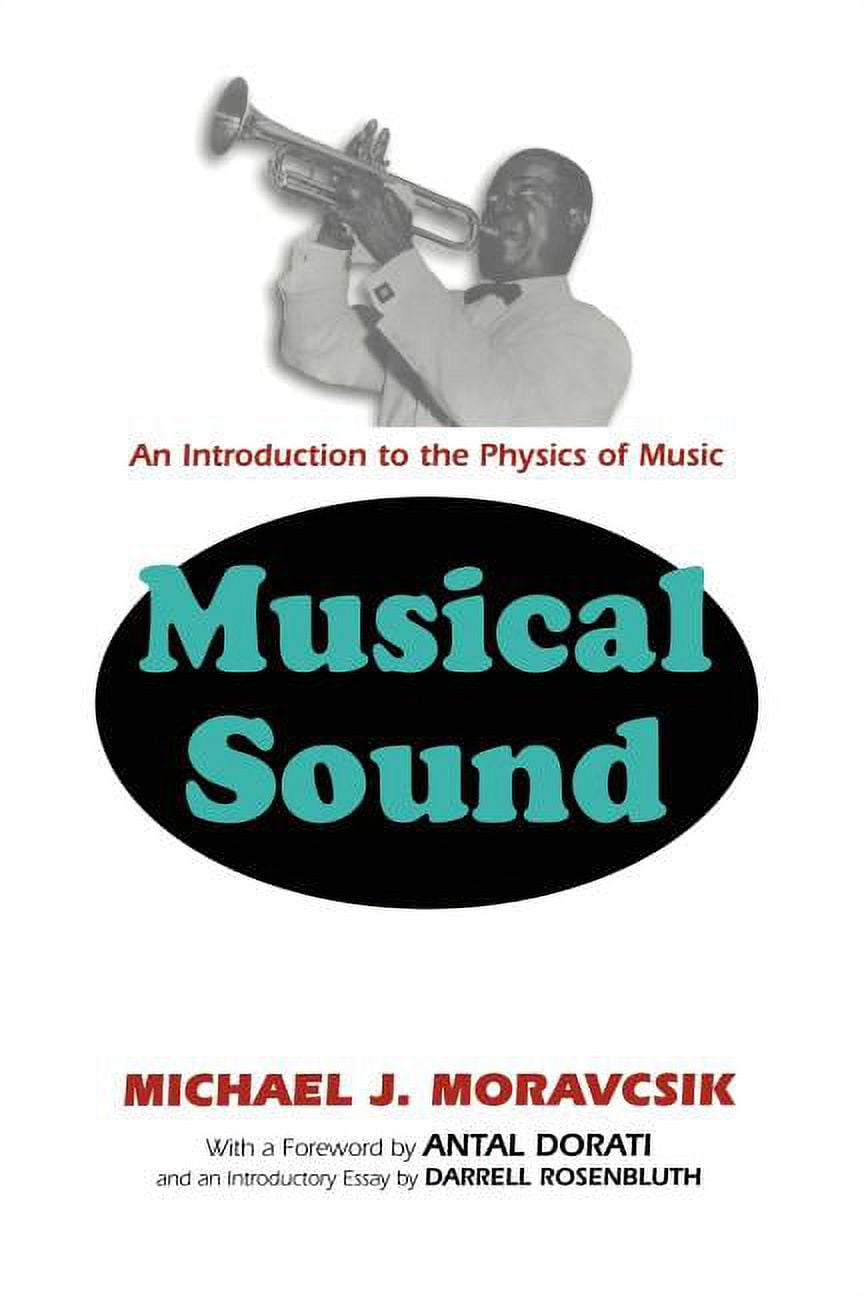 Musical Sound: An Introduction to the Physics of Music, (Paperback ...