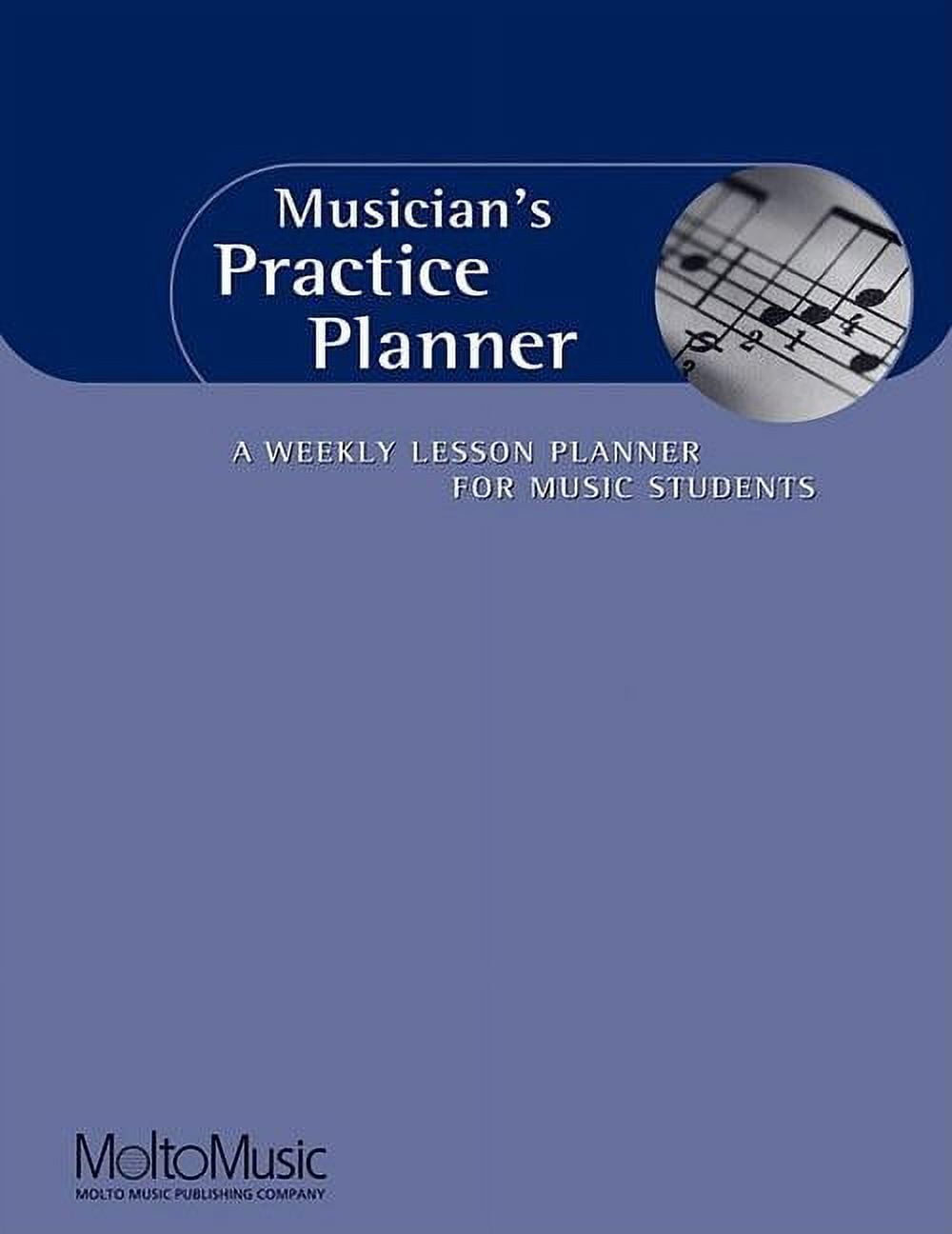 Musician's Practice Planner: A Weekly Lesson Planner for Music Students ...