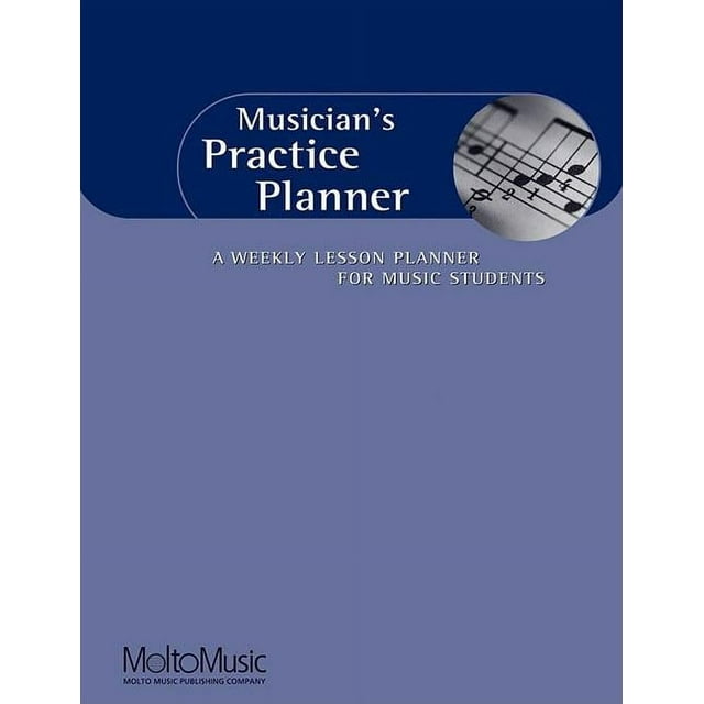 Musician's Practice Planner: A Weekly Lesson Planner for Music Students ...