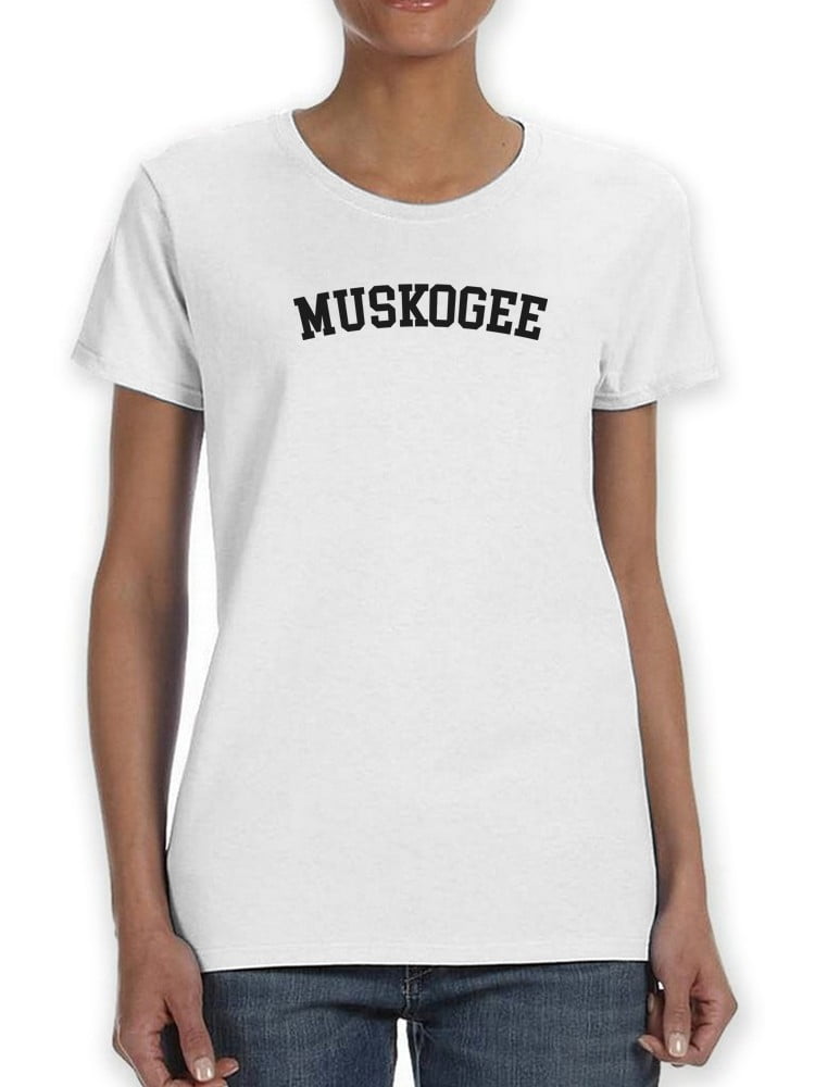 Muskogee Black Text Women White T-Shirt, Female XX-Large - Walmart.com