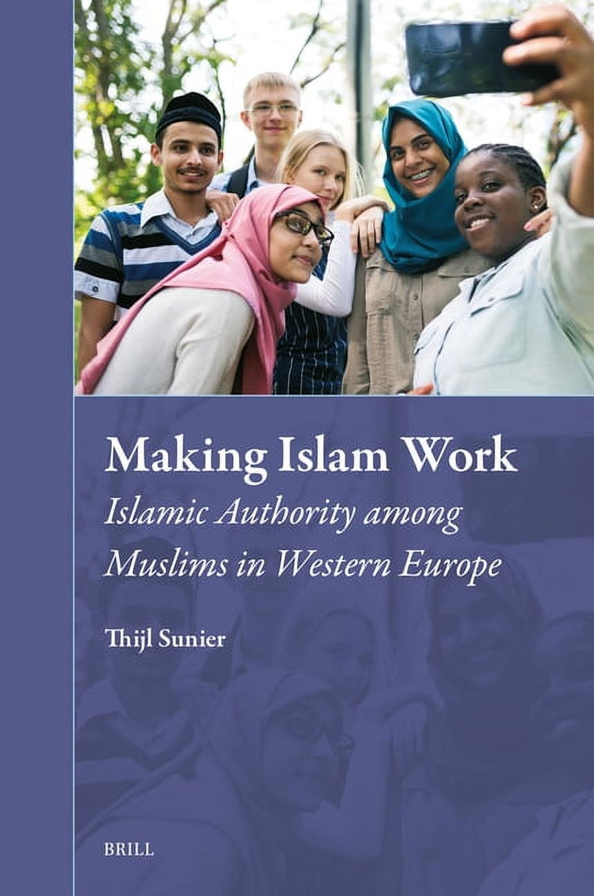 Muslim Minorities: Making Islam Work: Islamic Authority Among Muslims ...
