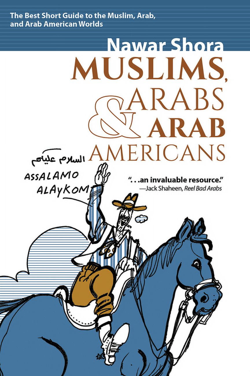 Muslims, Arabs, and Arab-Americans: A Quick Guide to Islamic and Arabic ...