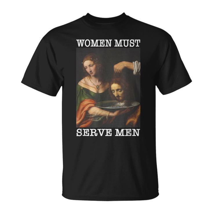 Must Serve Men Women’s Rights Meme T-Shirt – Feminist Humor Tee, Women ...