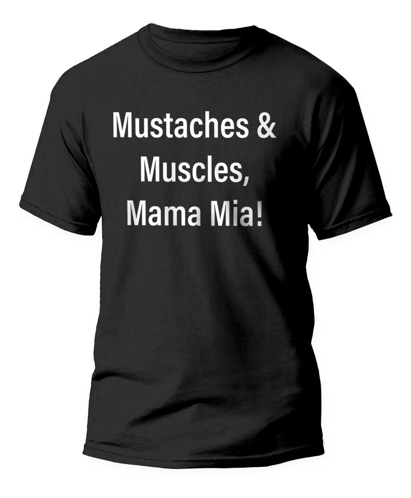 Mustaches and Muscles Mama Mia T-shirt Funny Joke top Birthday gift ...