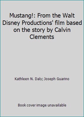 Pre-Owned Mustang!: From the Walt Disney Productions' Film Based on the ...